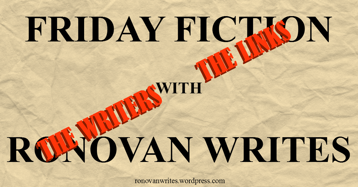 Friday Fiction with Ronovan Writes Prompt #3 Entries: THE LINKS ...