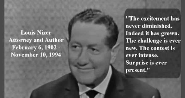Louis Nizer-“The excitement has never diminished.” | ronovanwrites