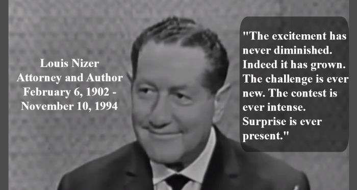 Louis Nizer-“The excitement has never diminished.” | ronovanwrites